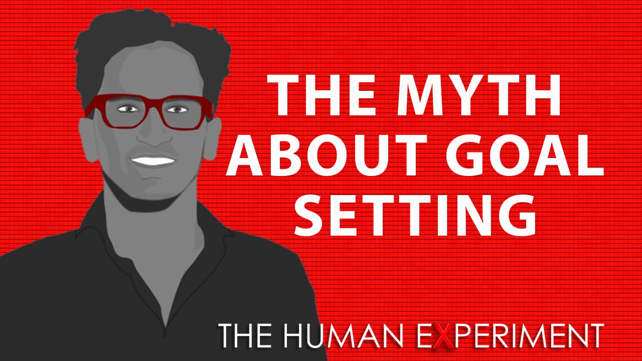 The Dangerous Myth About Goal Setting - The Mind Voyager