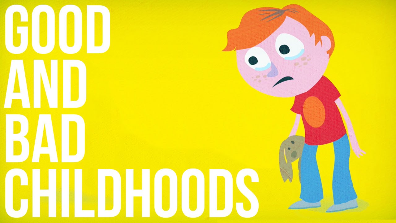Good and Bad Childhoods - The Mind Voyager